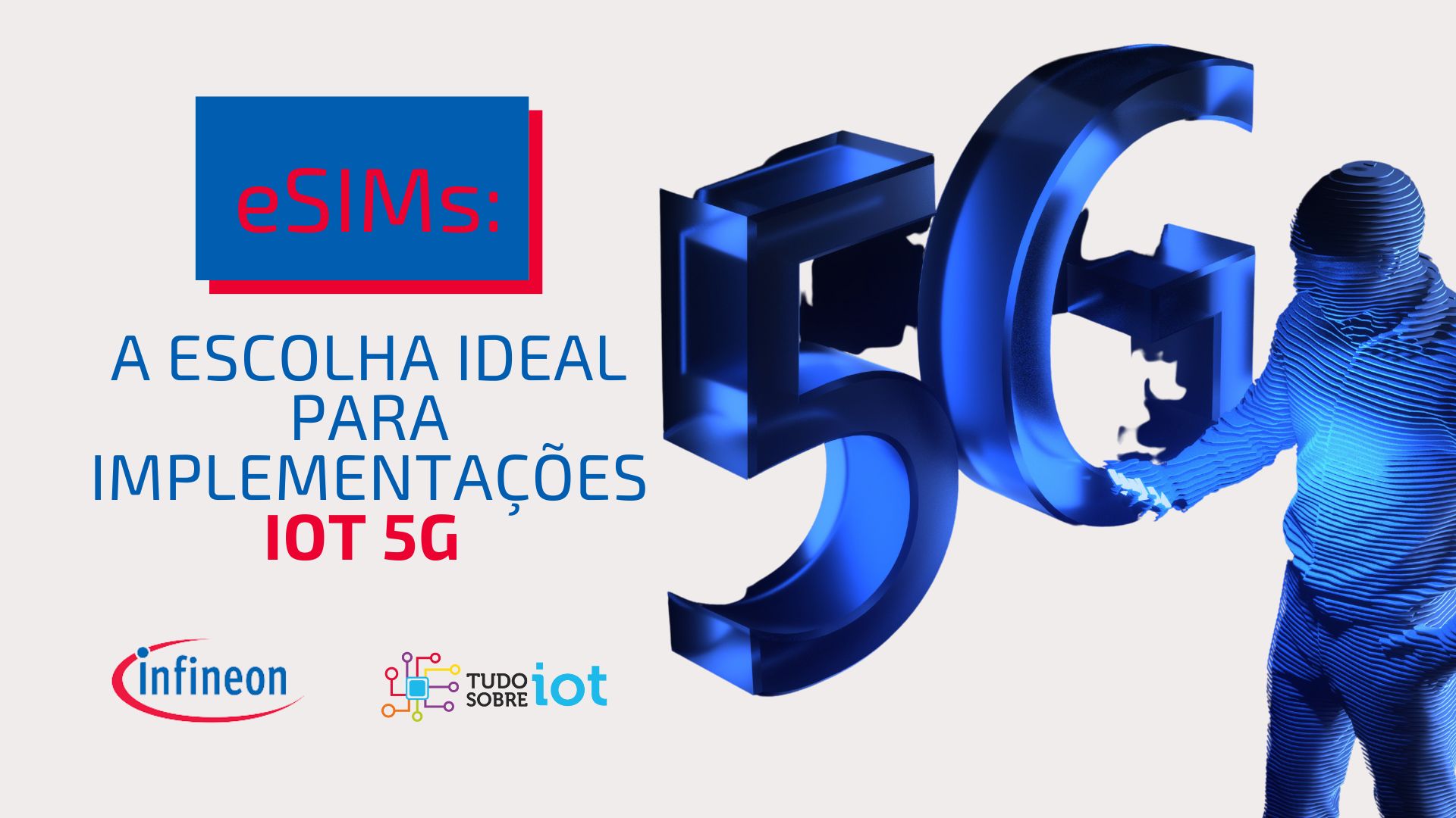 eSIMS e 5G - Tudo sobre IOT